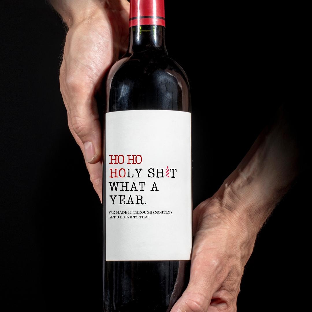 Wine Bottle Labels for Xmas Party Favors | Ho Ho Holy Shit What a Year ...