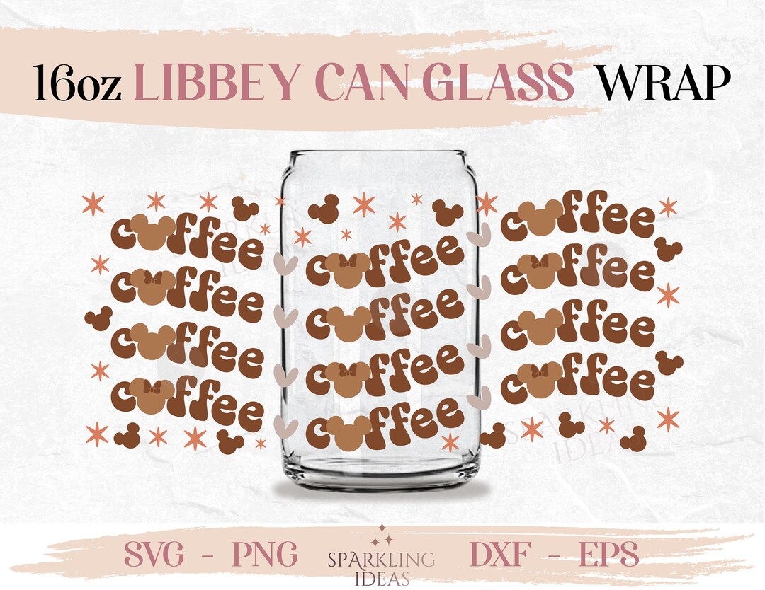 Coffee Mouse Ears LIBBEY Can Glass Wrap SVG 16oz, Love Coffee Libbey ...