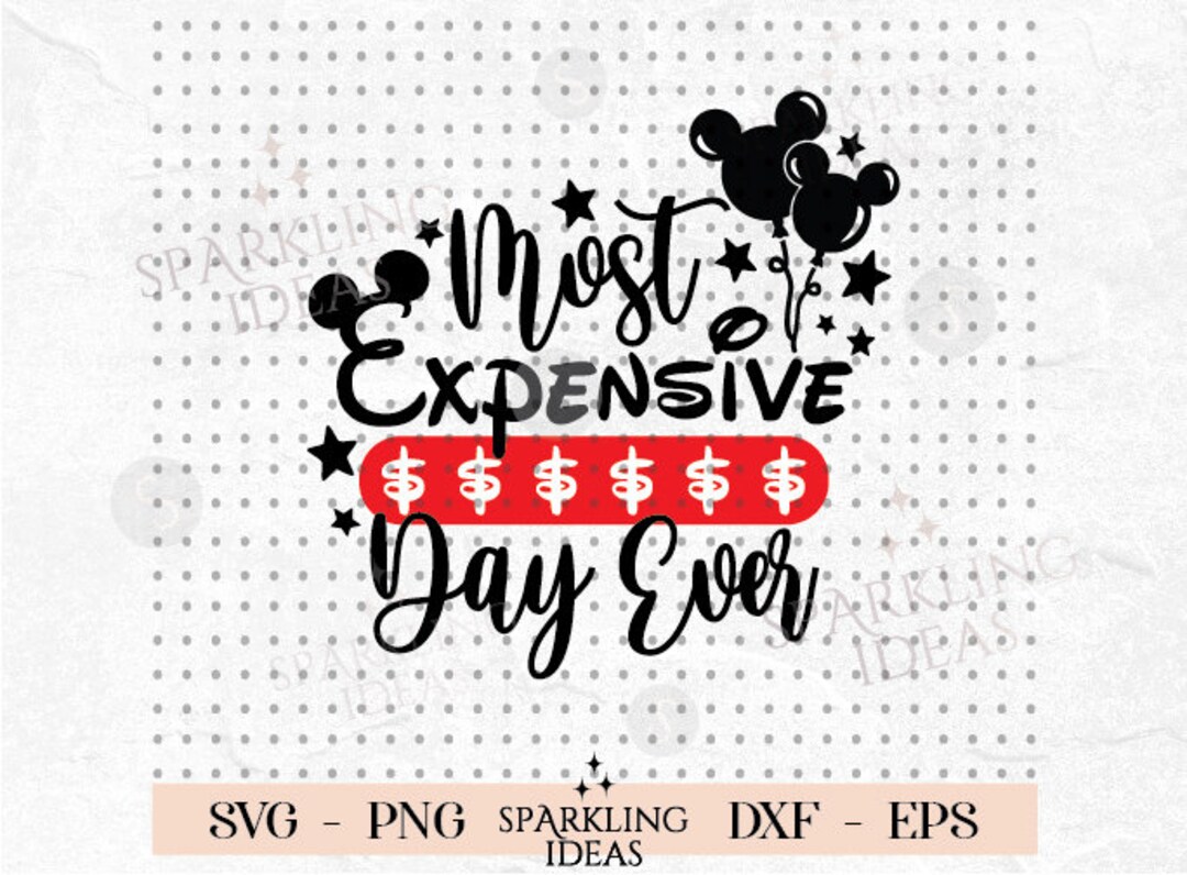 Most Expensive Day Ever SVG, Best Day Ever Svg, Best Day Ever Png File ...