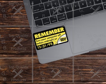 Y2K Reminder Turn off Your Computer 12/31/99 Funny Sticker for Laptop ...