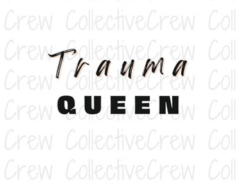 Trauma Queen Png - Etsy