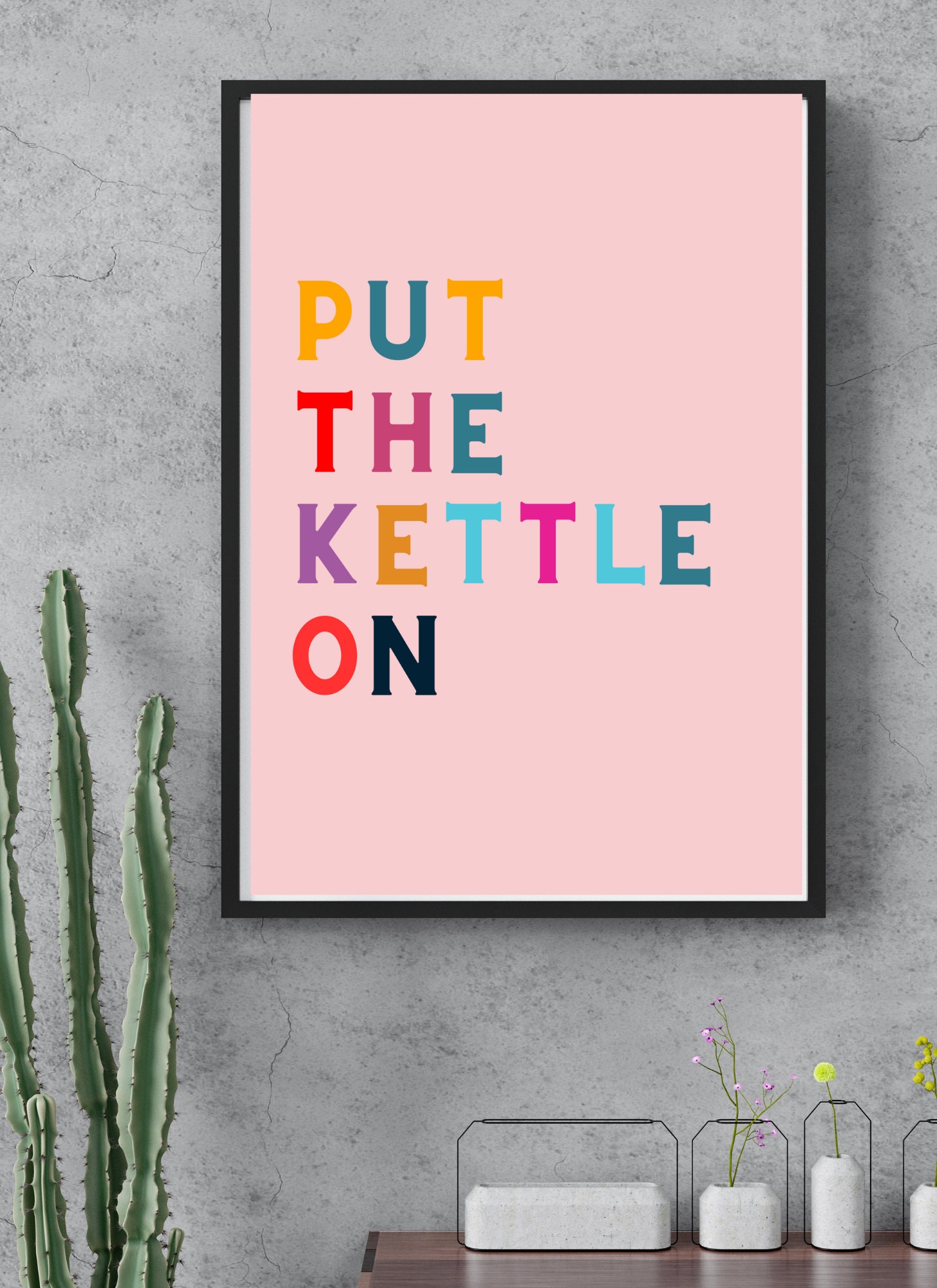 Put the Kettle on Print, Kitchen Quote Print, Fun Typography Art ...