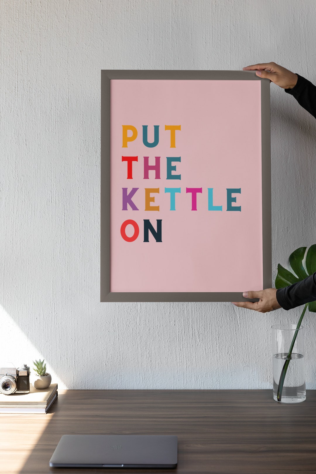 Put the Kettle on Print, Kitchen Quote Print, Fun Typography Art ...