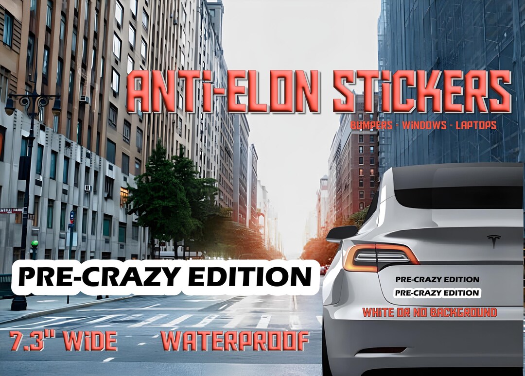 Anti Elon Musk and Tesla Pre-crazy Edition Bumper Sticker, Funny ...