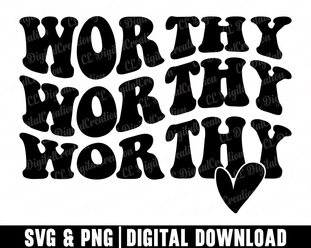 Worthy Svg, Positive Quote Svg, Digital Download, Heart Svg, Wavy ...