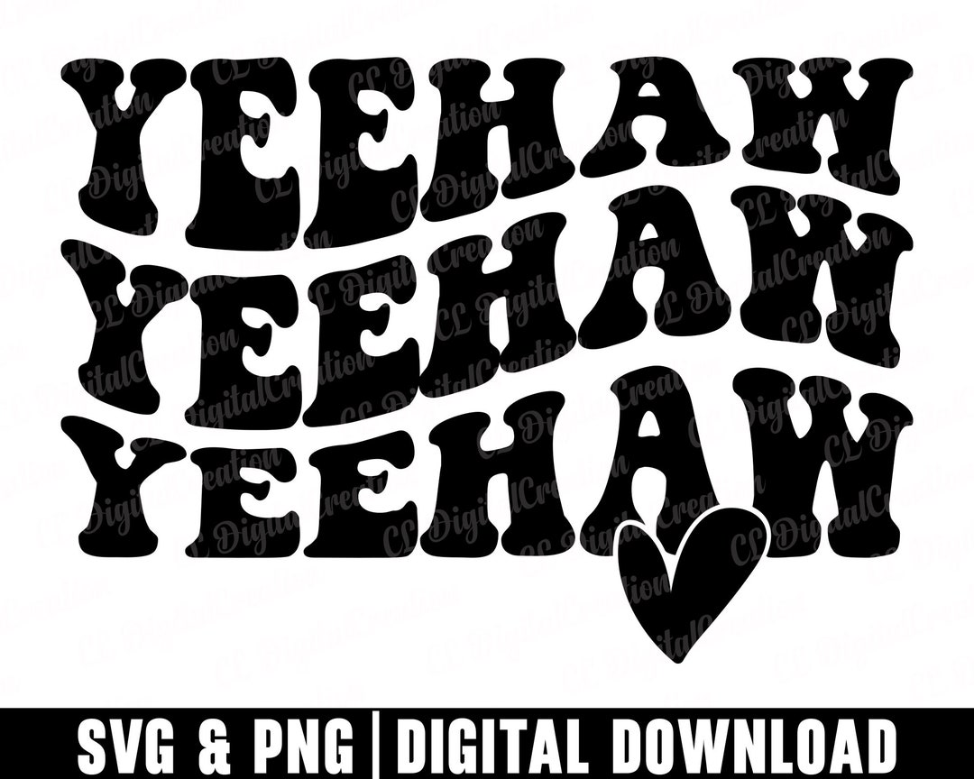 Yee Haw Svg, Western Svg, Digital Downloads, Heart Svg, Cowboy Svg ...