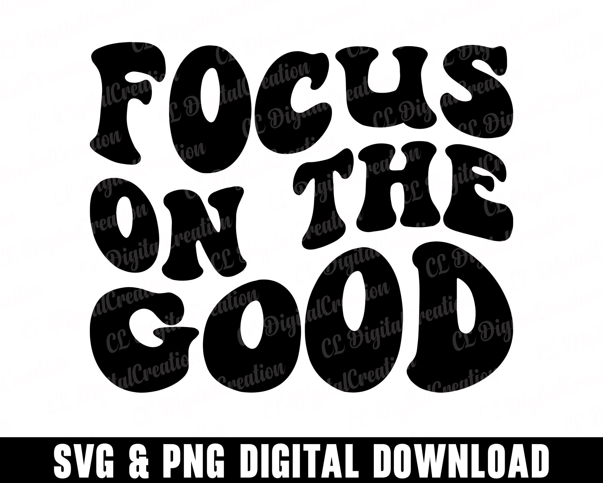 Focus on the Good Svg, Self Love Svg, Positive Svg, Encouraging Svg ...