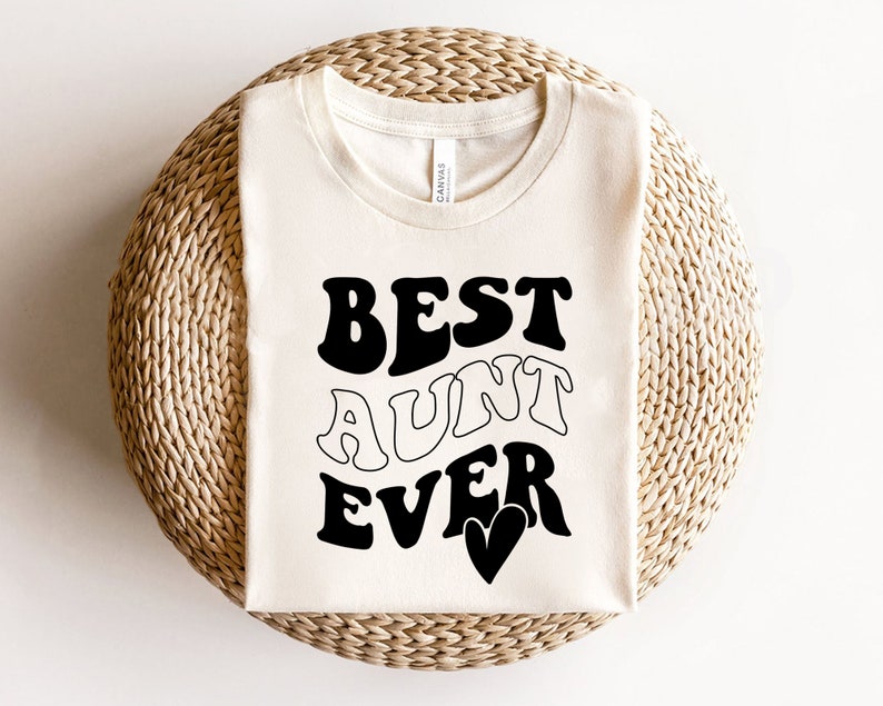 Best Aunt Ever Svg, Digital Downloads, Stacked Svg, Aunt Life Svg ...