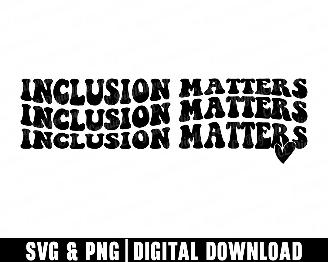 Inclusion Matters Svg, Stacked Svg, Heart Svg, Digital Download ...