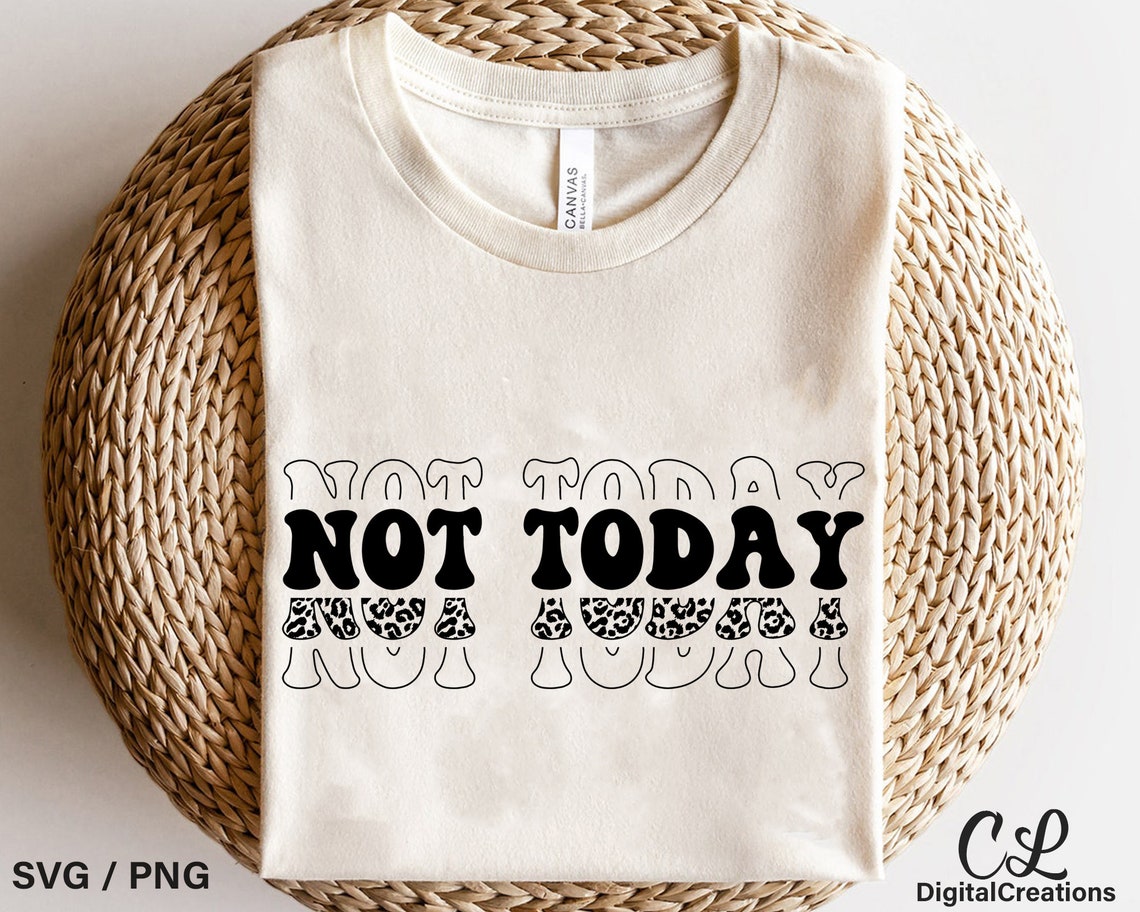 Not Today Svg Printable Leopard Print Svg Sarcastic Svg - Etsy
