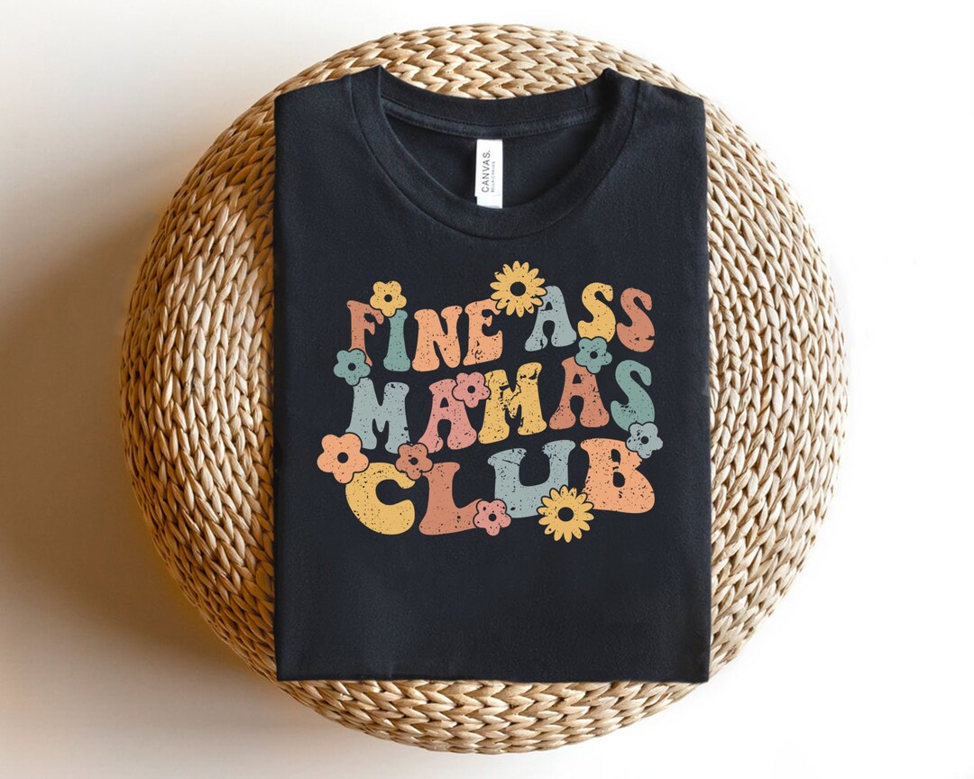 Somebody's Fine Ass Mamas Club Svg, Retro Font Svg, Digital Downloads ...