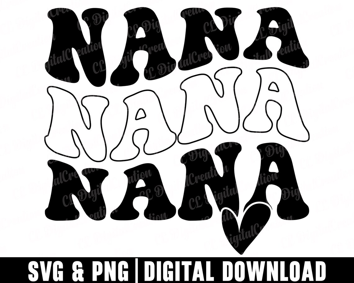 Nana Svg, Stacked Svg, Digital Downloads, Family Svg, Heart Svg, Wavy ...