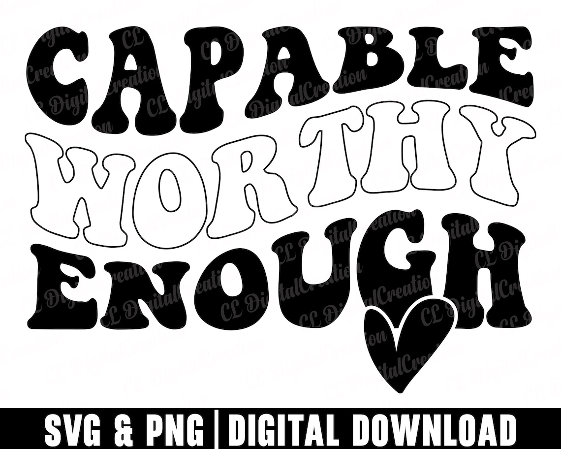 Capable Worthy Enough Svg, Self Love Svg, Heart Svg, Wavy Letters Svg ...