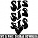 Sis Svg, Stacked Svg, Digital Downloads, Sisters Svg, Family Svg, Wavy ...