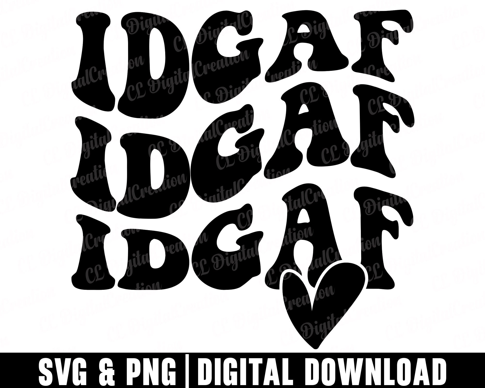 IDGAF Svg, Wavy Letters Svg, Heart Svg, Digital Download, Sarcastic Svg ...