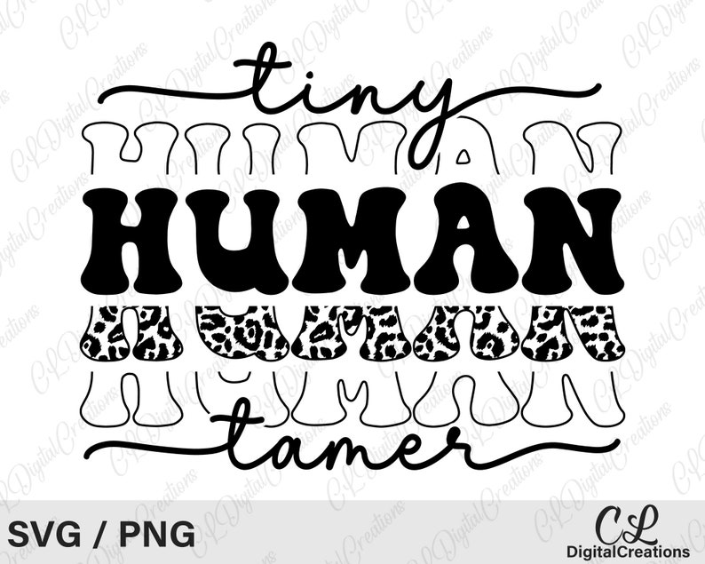 Tiny Human Tamer Svg, Printable, Leopard Print Svg, Mom Life Svg, Retro ...