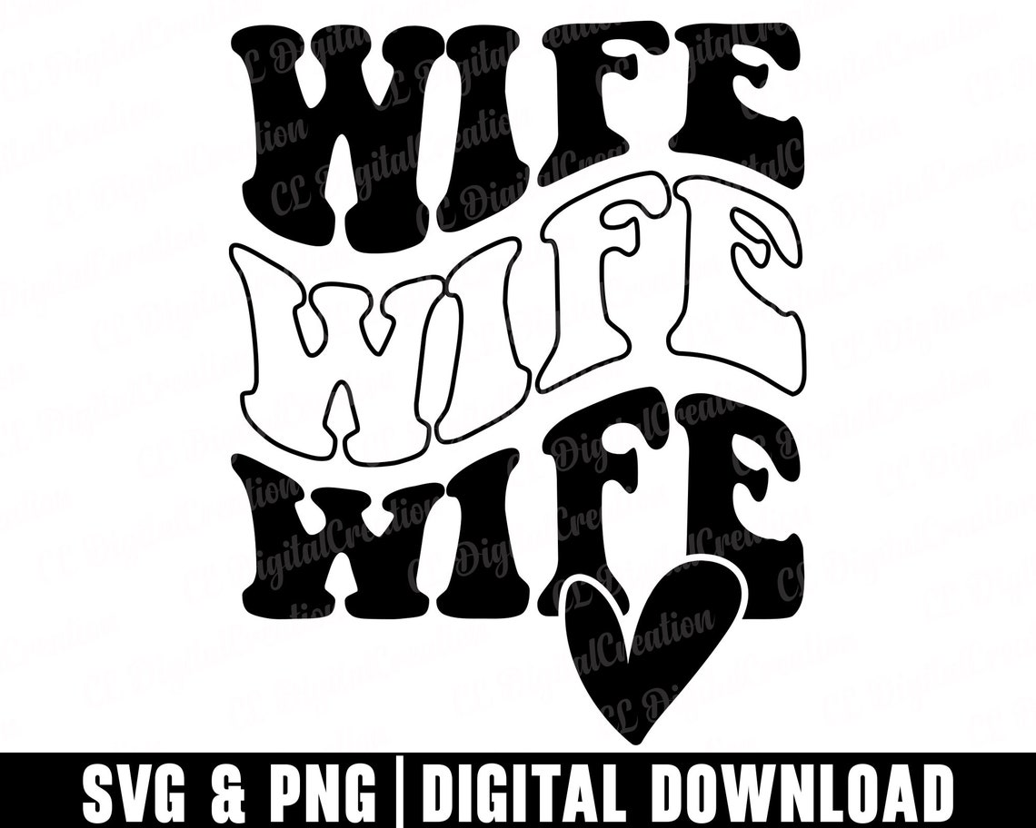 Wife Svg, Wavy Letters Svg,, Heart Svg, Digital Download, Just Married ...