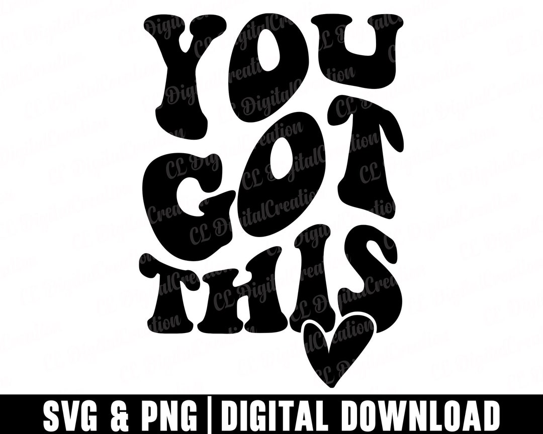 You Got This Svg, Wavy Letters Svg, Heart Svg, Digital Download ...