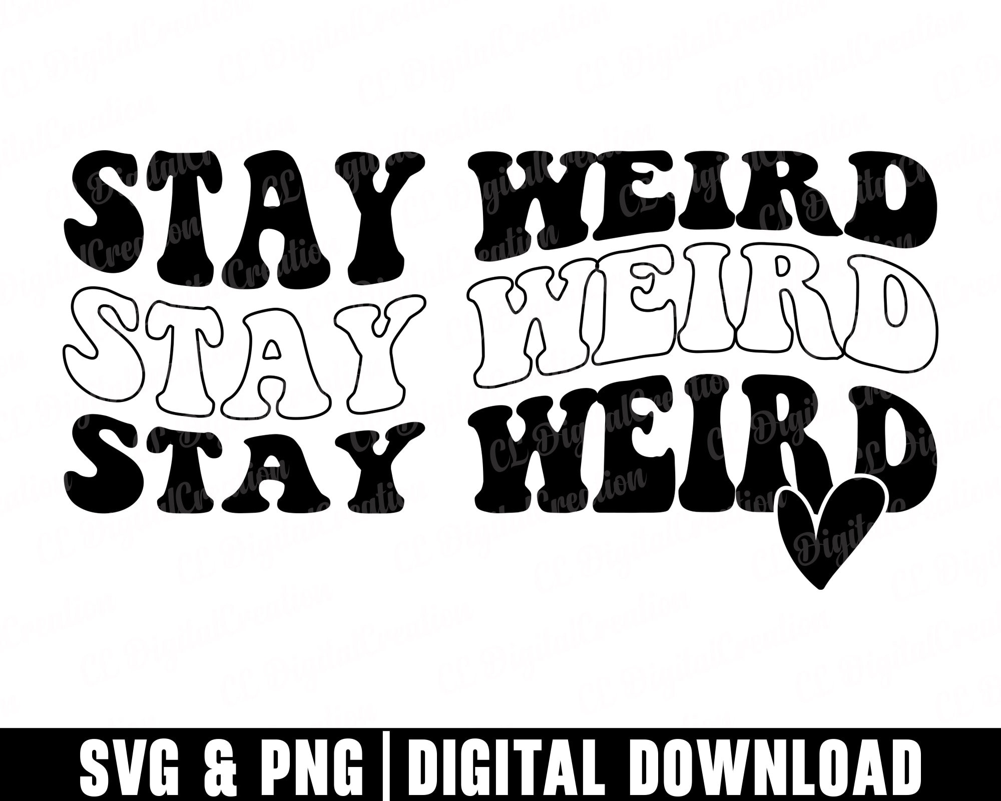 Stay Weird Svg, Wavy Letters Svg, Heart Svg, Digital Download, Be ...