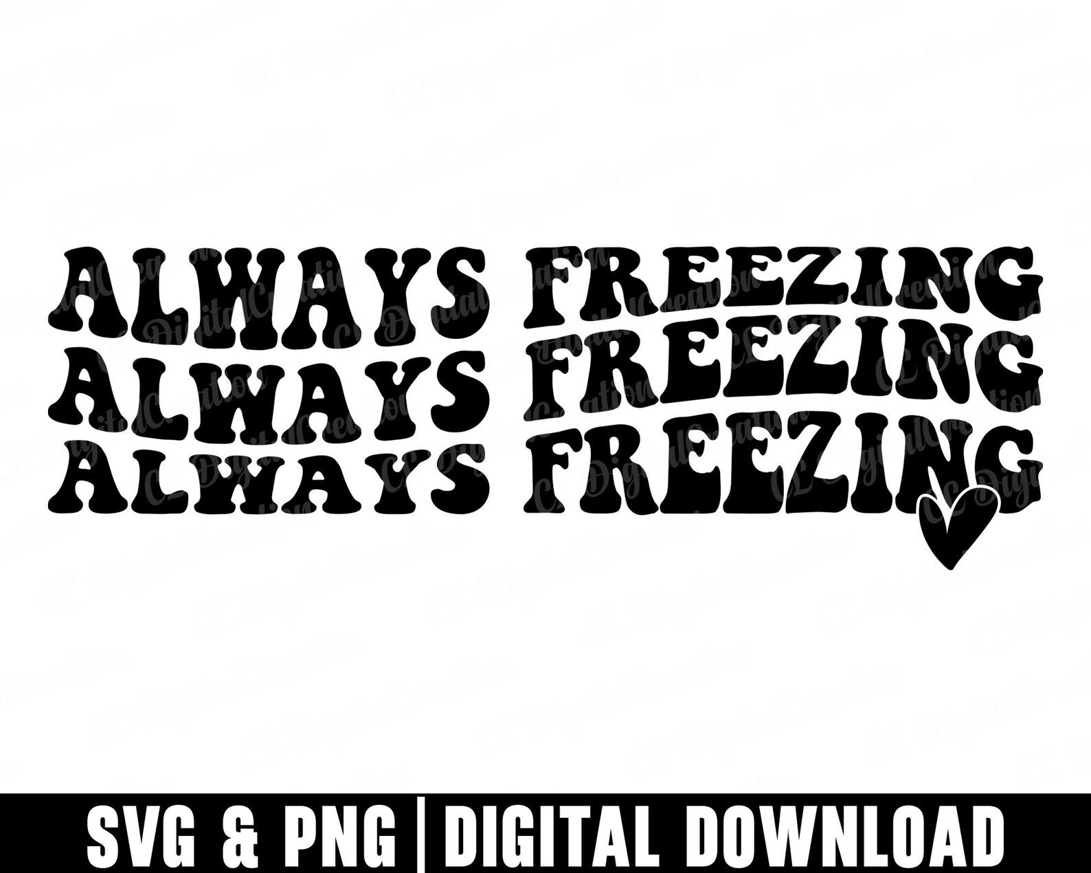 Always Freezing Svg, Heart Svg, Digital Downloads, Always Cold Svg ...