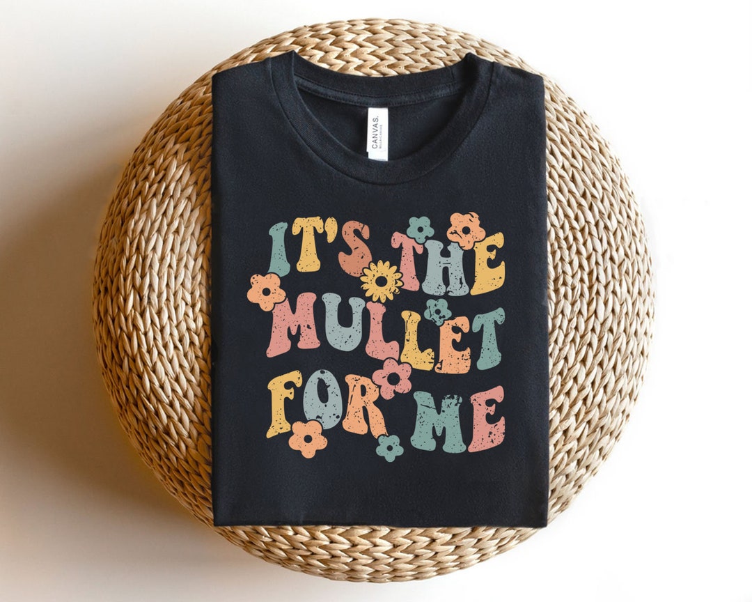 It's the Mullet for Me Svg, Retro Font Svg, Digital Download, Mullet ...