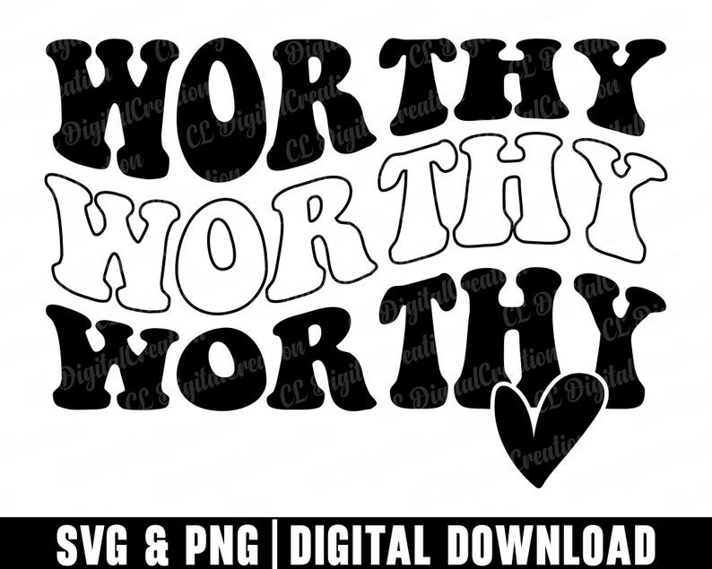 Worthy Svg, Positive Quote Svg, Digital Download, Heart Svg, Wavy ...