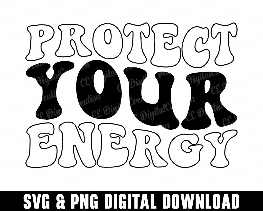 Protect Your Energy Svg, Self Love Svg, Digital Download, Energy Svg ...