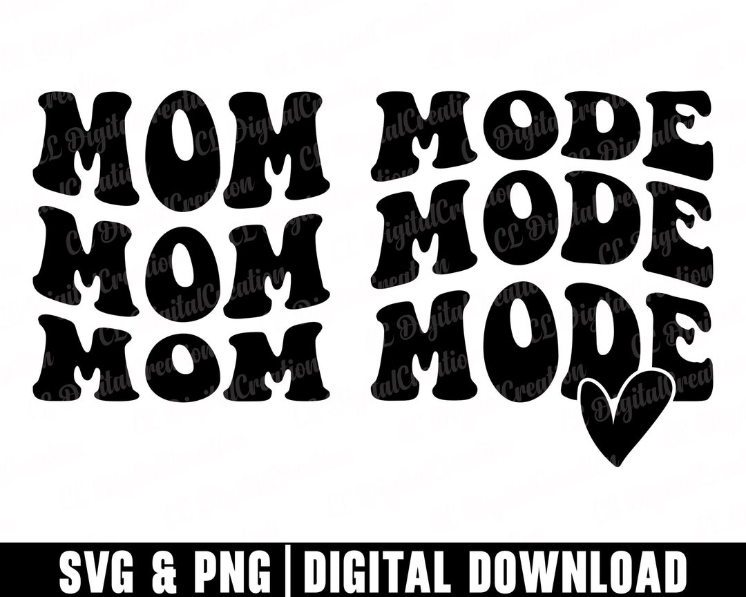 Mom Mode Svg, Mom Life Svg, Digital Downloads, Moddy Mam Svg, Mother's ...