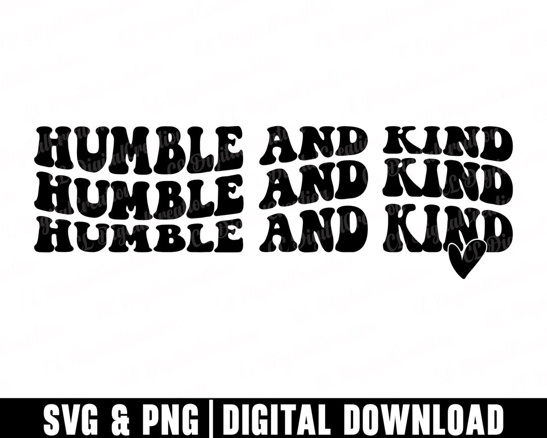 Humble and Kind Svg, Wavy Letters Svg, Stay Humble Svg, Kindness Svg ...