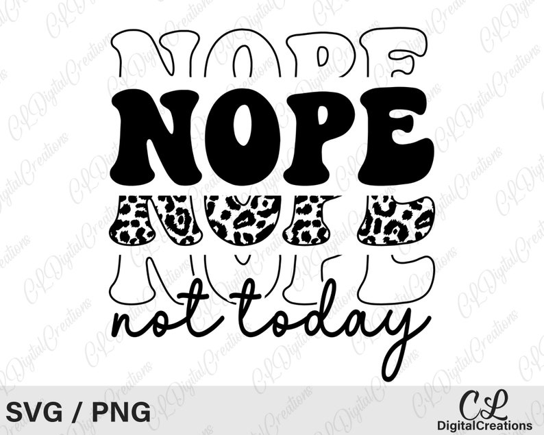 Nope Not Today Svg, Printable, Leopard Print Svg, Sarcastic Svg, Retro ...