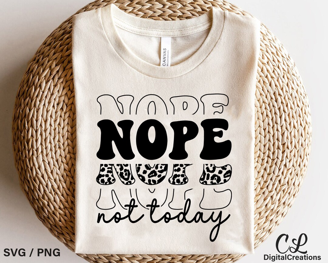 Nope Not Today Svg, Printable, Leopard Print Svg, Sarcastic Svg, Retro ...