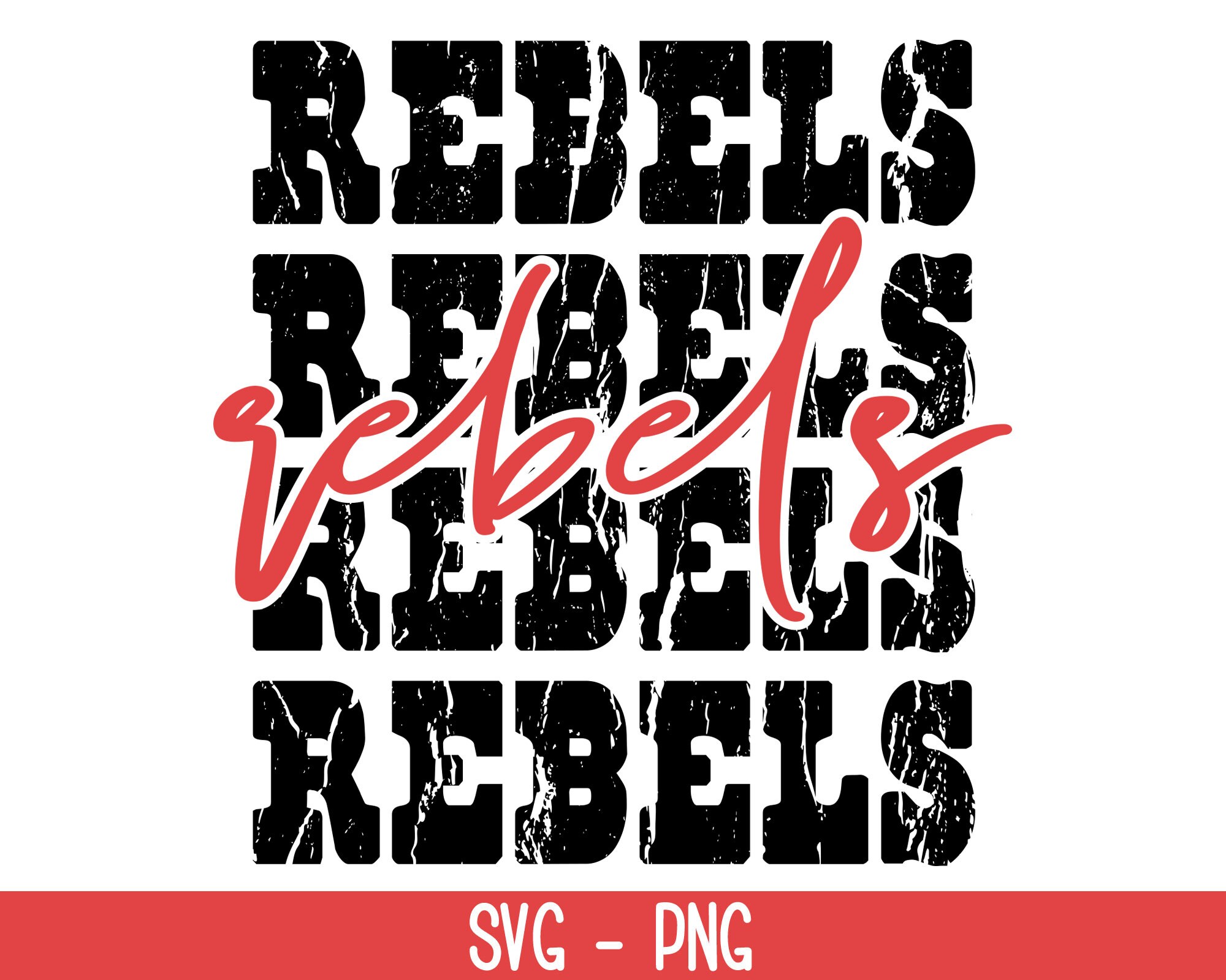 Rebels Stacked Svg, Printable, Team Spirit, Sublimation Design, Go ...