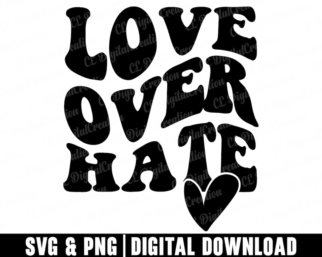 Love Over Hate Svg, Wavy Letters Svg, Heart Svg, Digital Download ...
