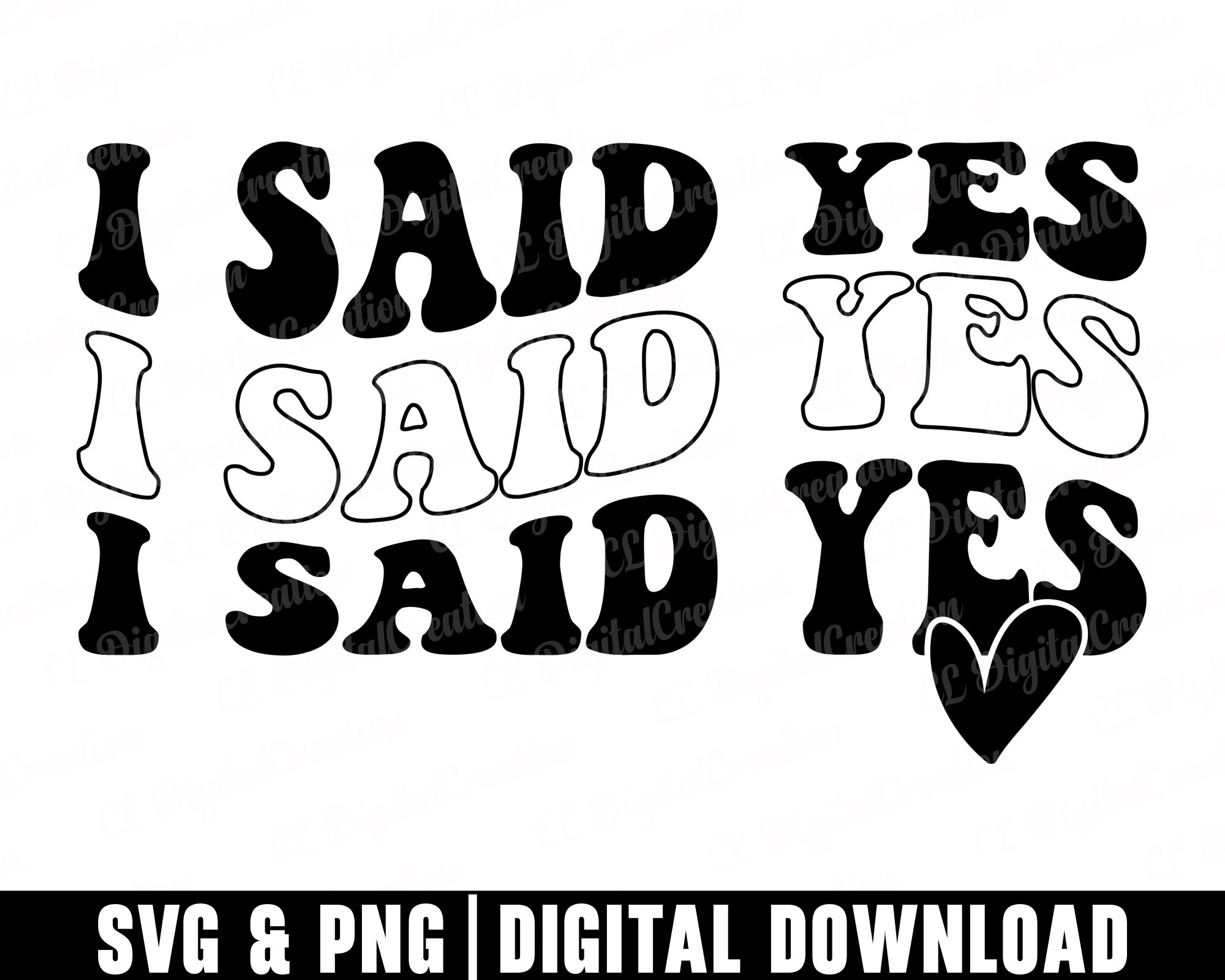 I Said Yes Svg, Wavy Letters Svg, Heart Svg, Digital Download, Bride to ...