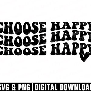 Choose Happy Svg, Wavy Letters Svg, Heart Svg, Digital Download, Smiley ...