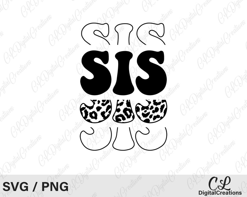 Sis Svg, Printable, Leopard Print Svg, Sis Life Svg, Retro Font Svg ...