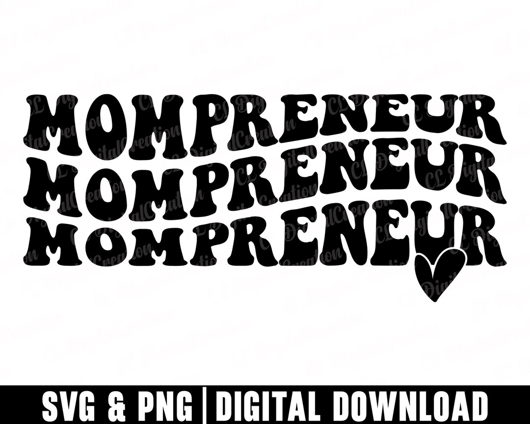 Mompreneur Svg, Heart Svg, Mom Boss Svg, Business Mom Svg, Entrepreneur ...