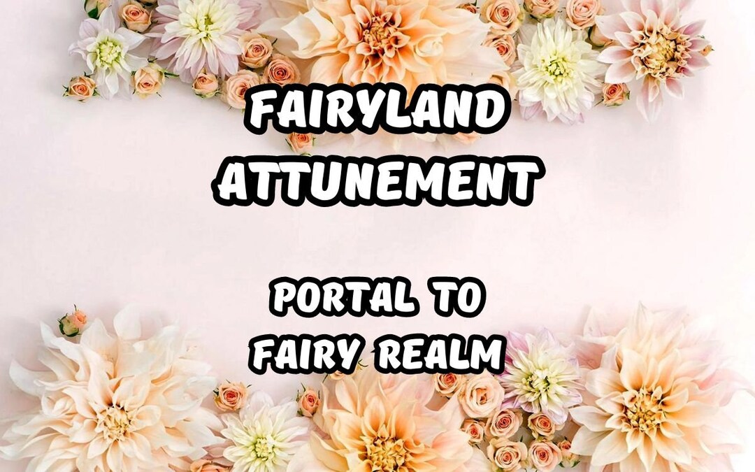 FAE PORTAL Attunement, Fairy Initiation, Realm of Magical Creatures ...