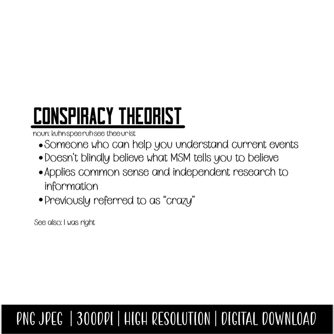 Conspiracy Theorist Definition PNG and JPEG Digital Download Image ...