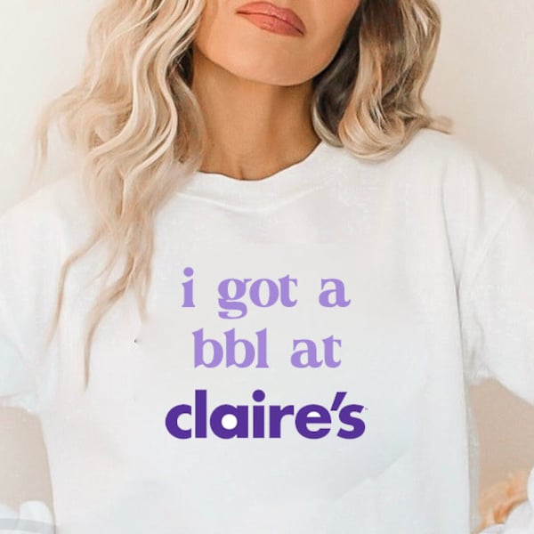 I Got a Bbl at Claire's - Etsy
