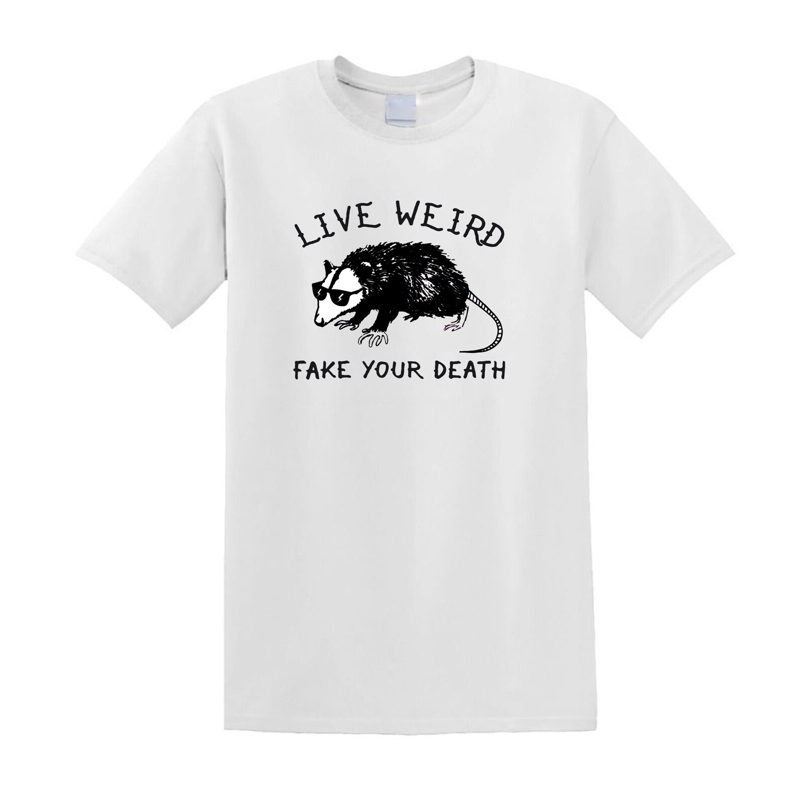 Live Weird Fake Your Death Possum Animal Graphic Tee Meme T-shirt ...