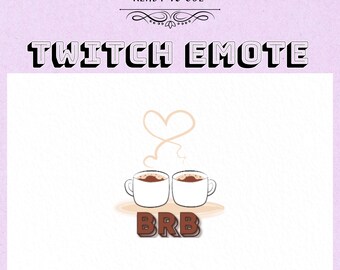 1 Twitch Emote, BRB Coffee Emote, BRB Emote, Coffee Emote, Community ...