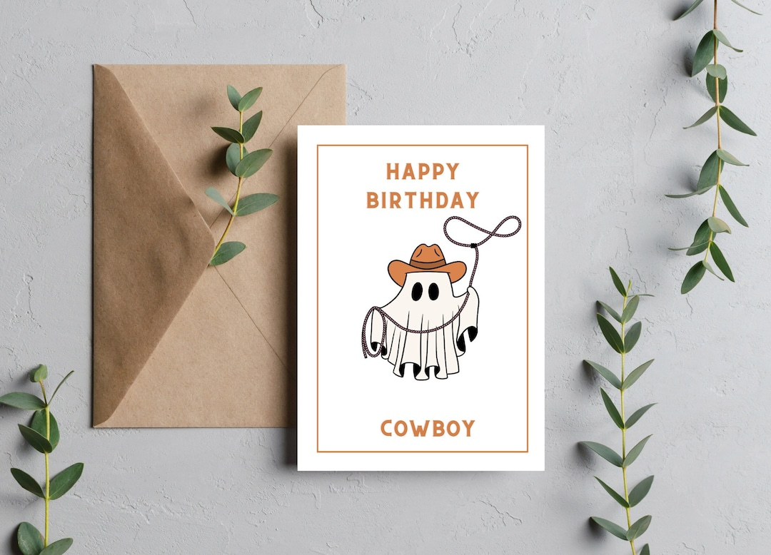 Cowboy Birthday Card Happy Birthday Cowboy Funny Ghost Cowboy Birthday ...