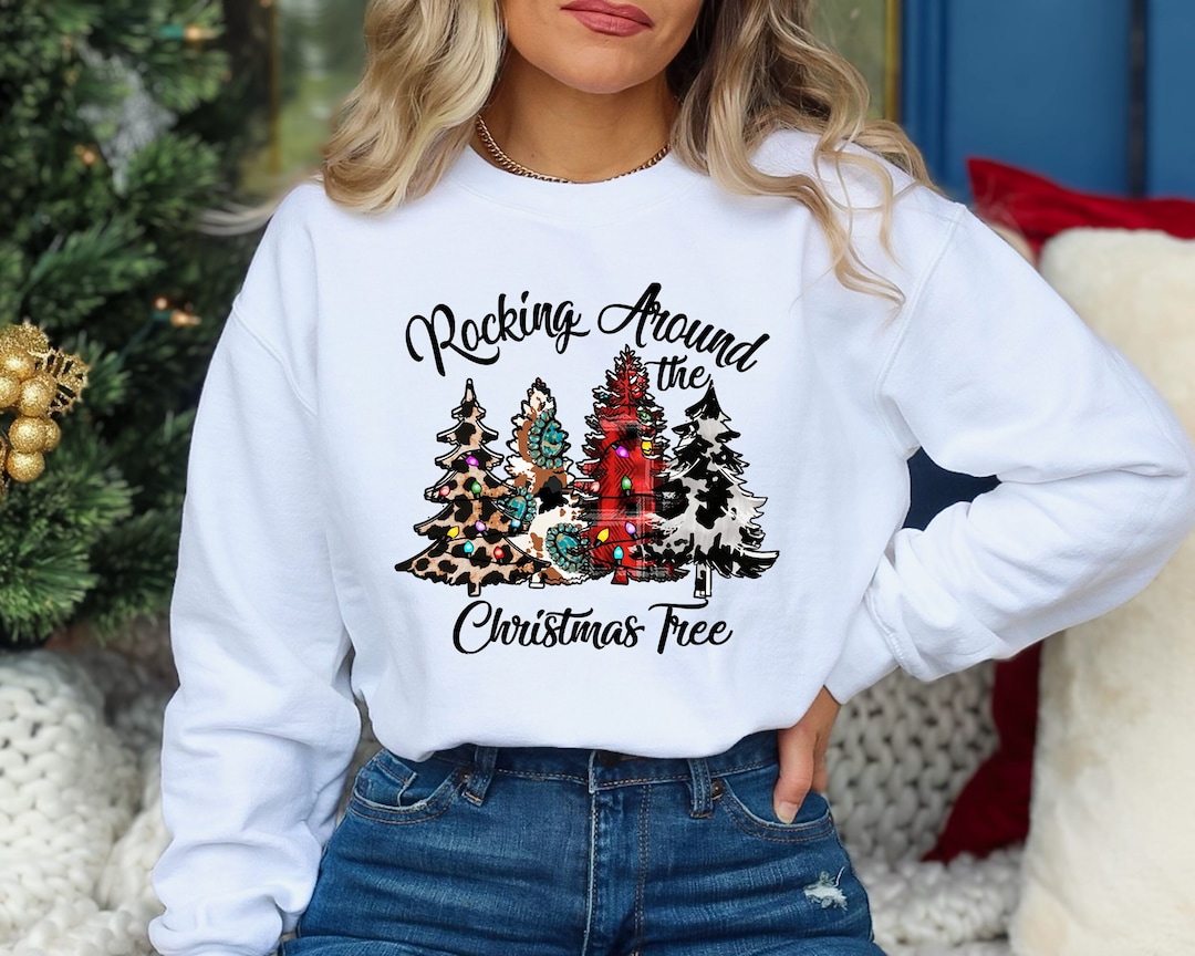 Christmas Sweatshirt, Rockin Around the Christmas Tree Sweatshirt ...