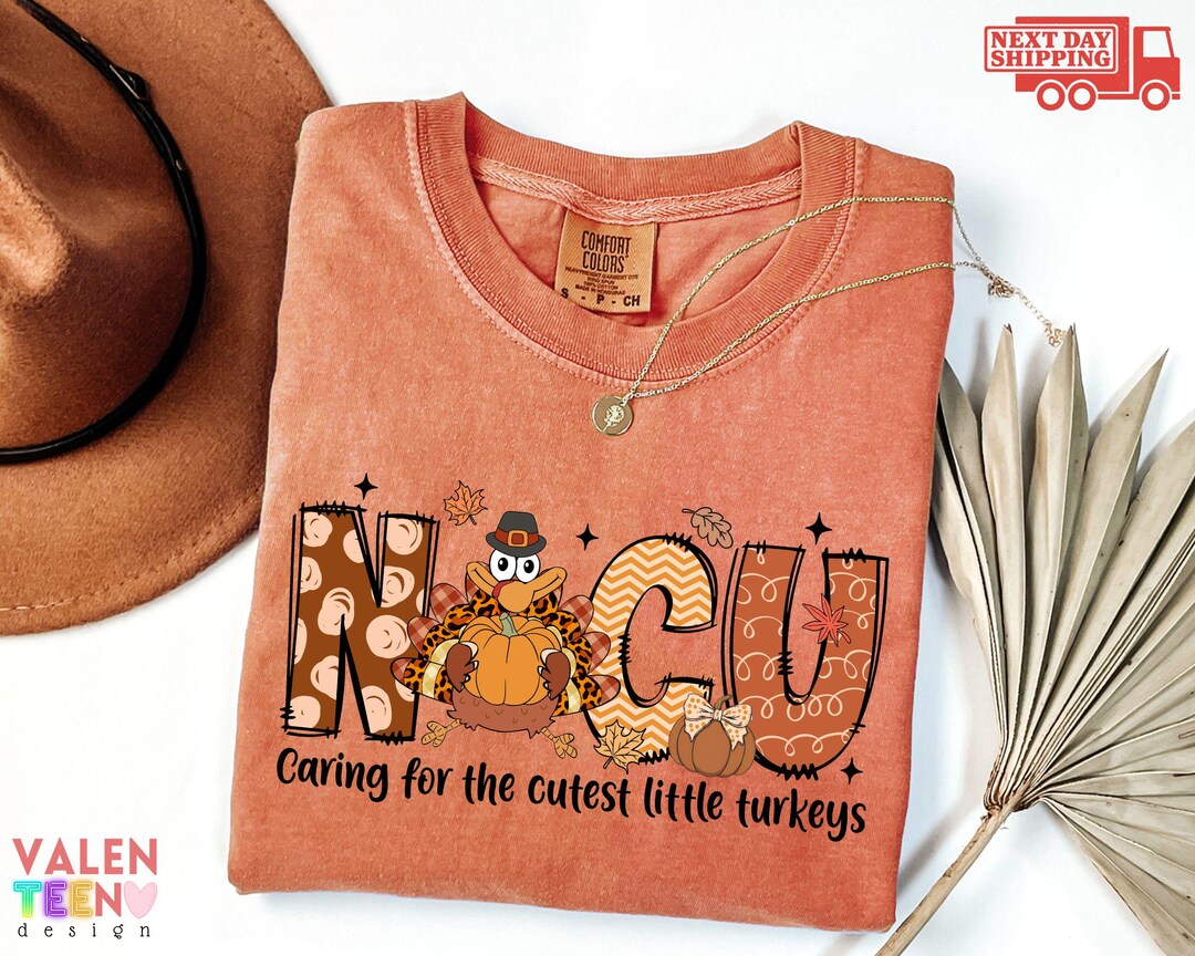 Comfort Colors NICU Nurse Thanksgiving Shirt: Fall Neonatal ICU Tee - Etsy