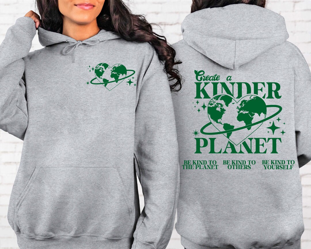 Create a Kinder Planet Front and Back Sweatshirt or Hoodie,tumblr ...