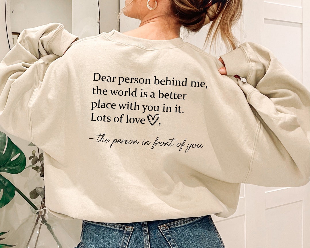 Dear Person Behind Me Sweatshirt, Person Behind Me Hoodie, Aesthetic Be ...