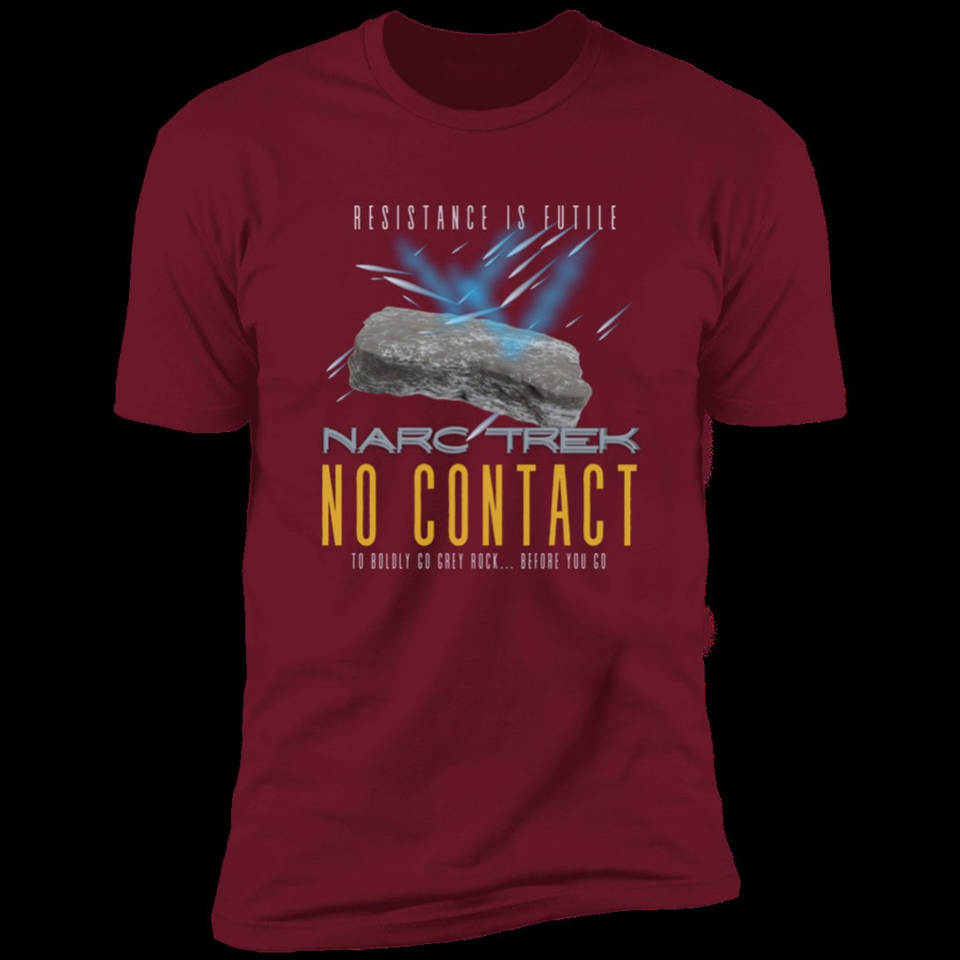 Narc Trek Grey Rock Narcissist No Contact NPD T Shirt Funny Life Coach ...