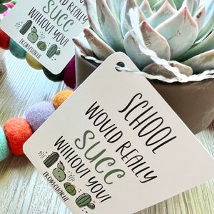 PRINTABLE TAG, Succulent, Teacher Appreciation Week, Teacher Thank You ...