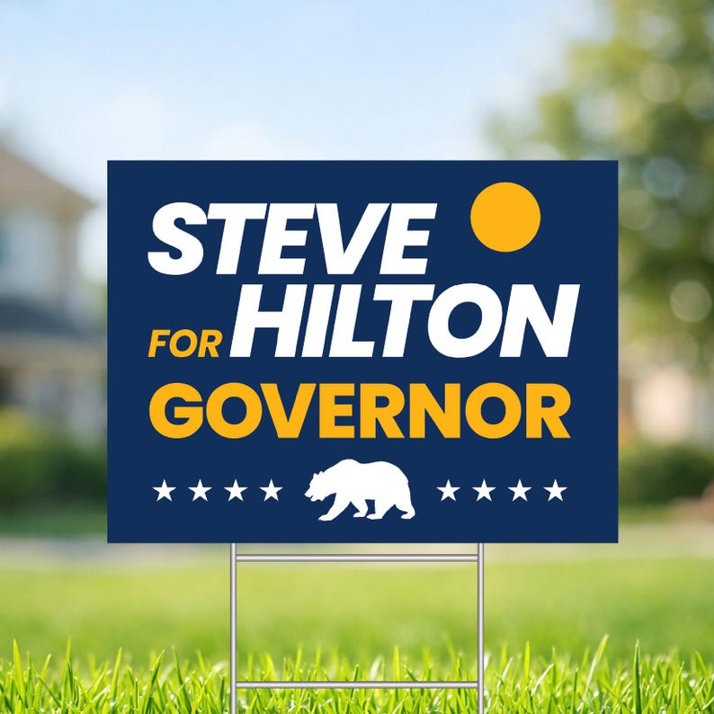 Steve Hilton Governor 2026 Corrugated Plastic Yard Sign - 4 Designs ...